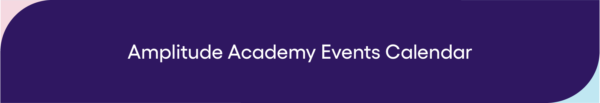Amplitude Academy - Live Training Events