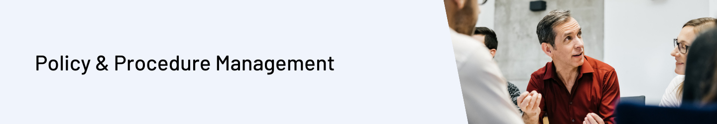 Policy & Procedure Management >