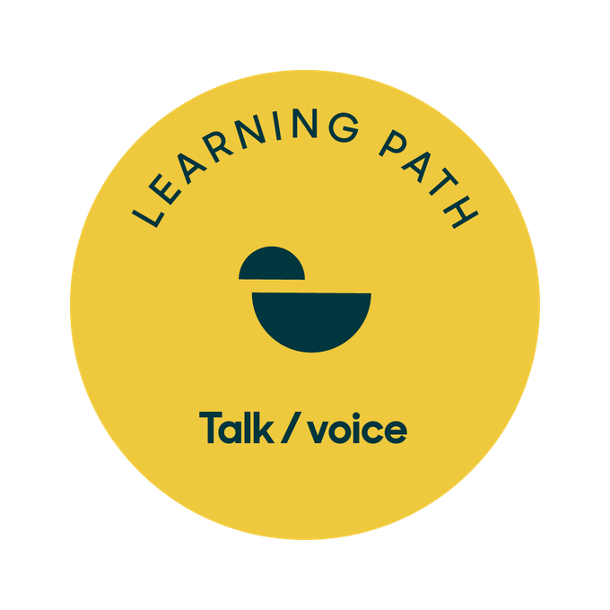 Talk / voice Learning Path