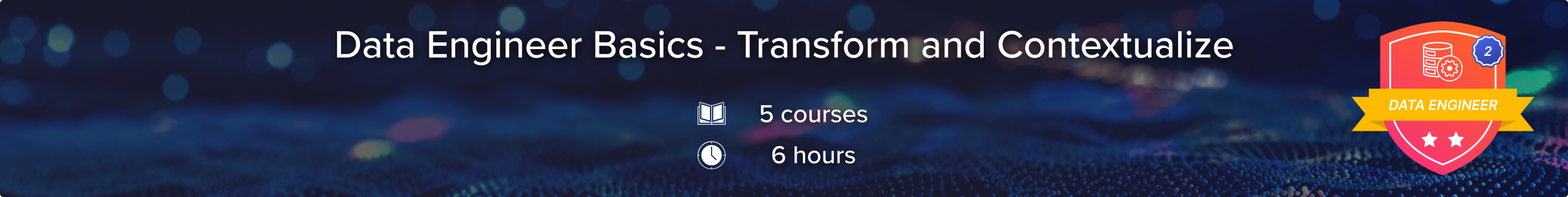 Data Engineer Basics - Transform and Contextualize