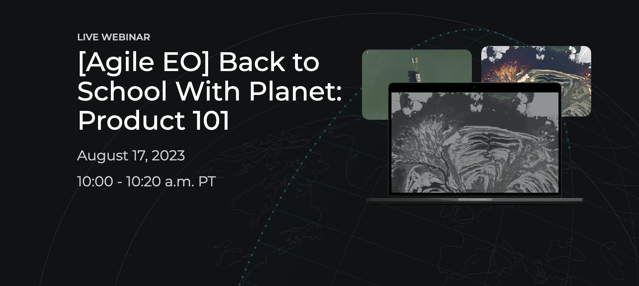 Agile EO: Back to School With Planet: Product 101